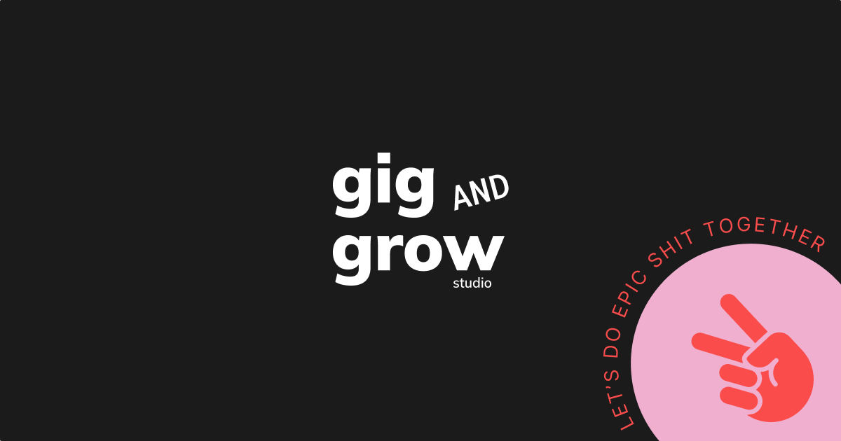 Gig & Grow Studio